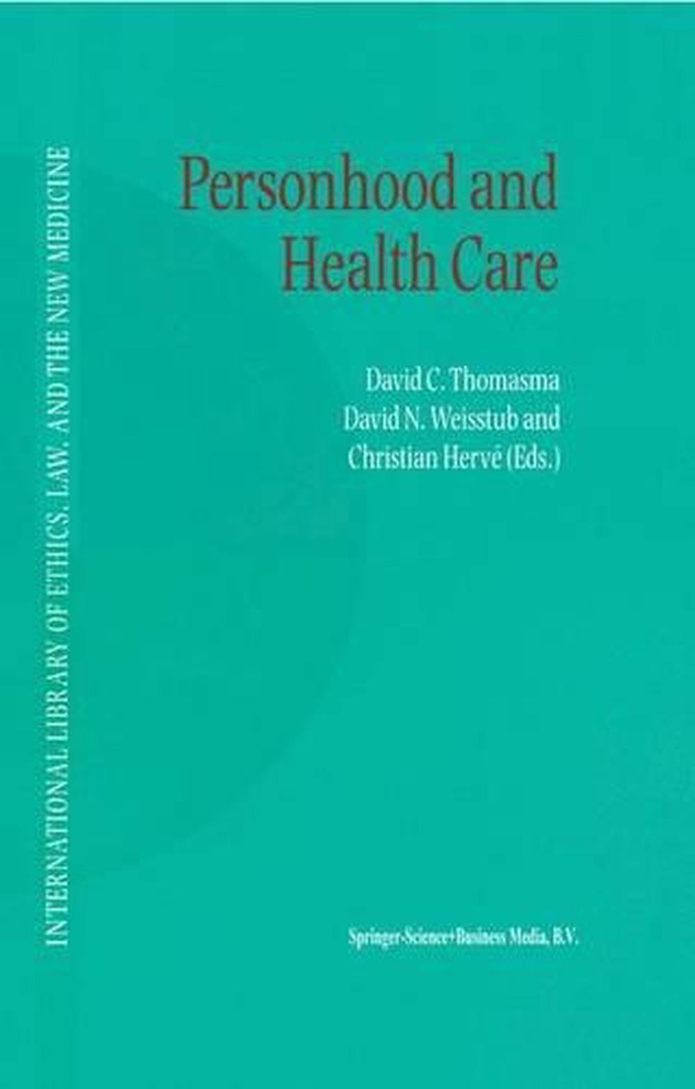 Personhood and Health Care by David C. Thomasma (English) Hardcover ...