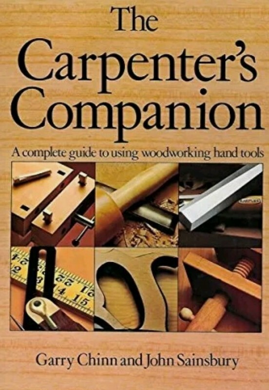 Carpenter's Companion Gary Chinn and John Sainsbury - woodworking hand ...