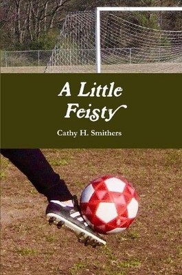 A Little Feisty by Cathy H. Smithers (English) Paperback Book ...