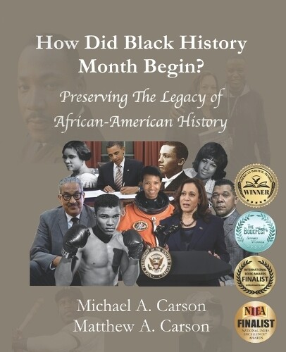 Matthew A Carson Michael A Carson How Did Black History Month Begin ...