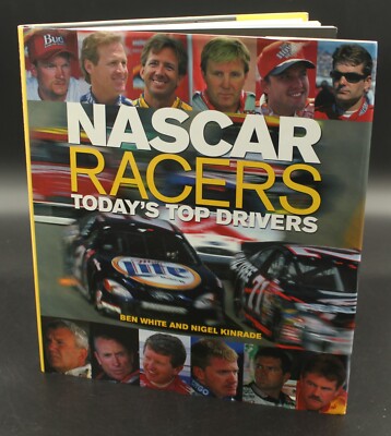 NASCAR Racers Today's Top Drivers 2002 Hardcover Book Ben White & Nigel ...