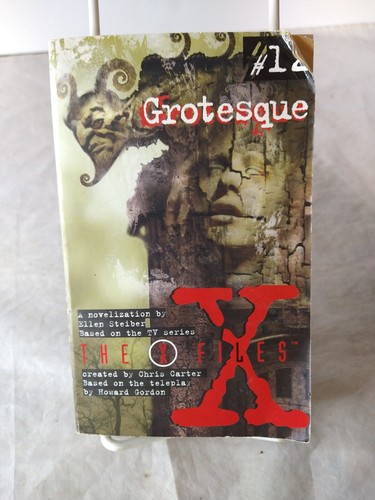 The X-Files #12: Grotesque Paperback Ellen Steiber Howard Grodon ...