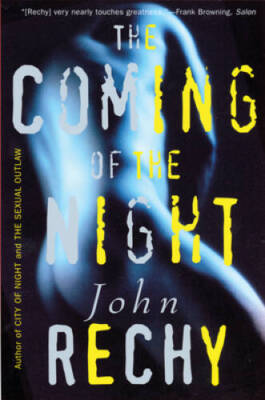 The Coming of the Night (Rechy, John) - Paperback By Rechy, John - GOOD ...