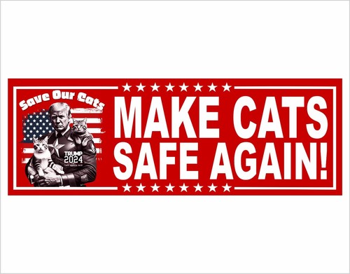 CATS for Trump Bumper Sticker or Magnet MAGA Trump Make Cats Safe Again ...