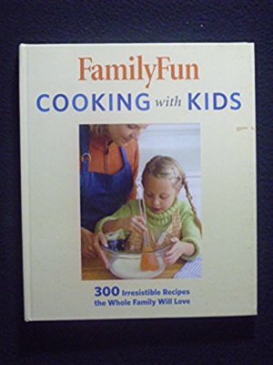 FamilyFun Cooking with Kids [Aug 21, 2006] Cook, Deanna F ...