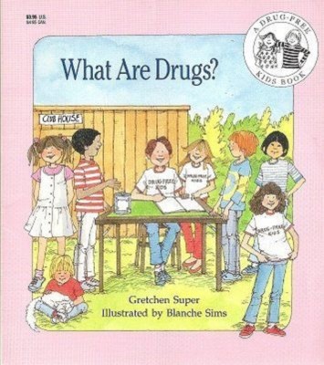 What are drugs? Gretchen Super, Kids, Troll Associates [PB 1996 G ...