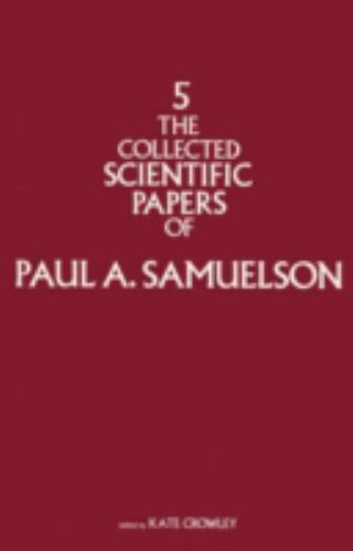 Collected Scientific Papers of Paul A. Samuelson by Paul A. Samuelson ...