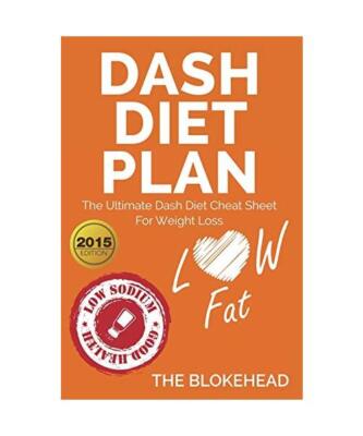 DASH Diet Plan: The Ultimate Dash Diet Cheat Sheet For Weight Loss, The ...