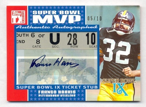 2007 TOPPS TX EXCLUSIE FRANCO HARRIS SUPER BOWL IX TICKET AUTOGRAPH ...
