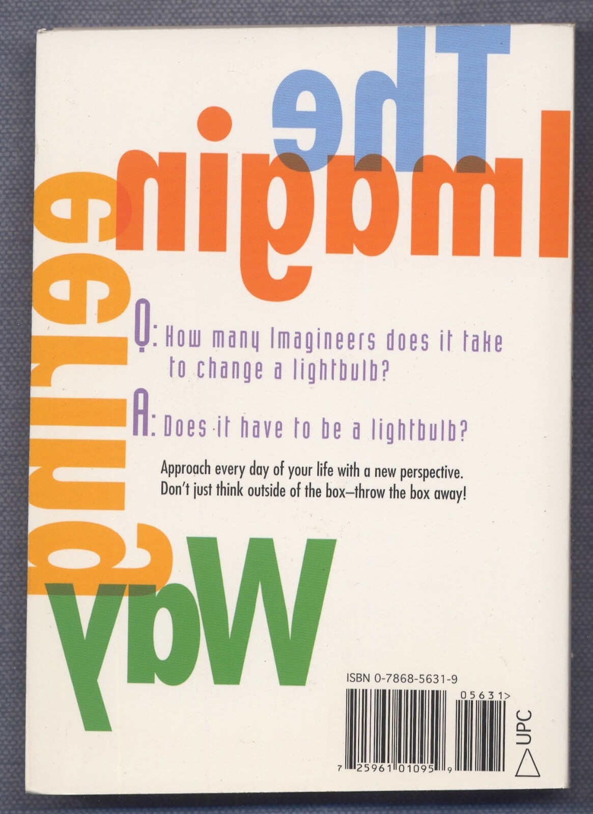 A Walt Disney Imagineering Book Ser.: The Imagineering Way by The ...