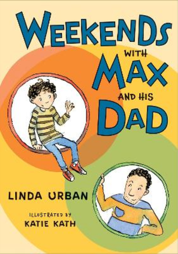 Linda Urban Weekends with Max and His Dad (Relié) | eBay