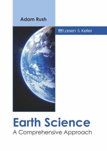 Earth Science: A Comprehensive Approach by Adam Rush 9781641724685 | eBay