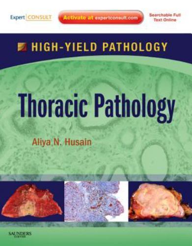 High Yield Pathology Ser.: Thoracic Pathology : A Volume in the High ...