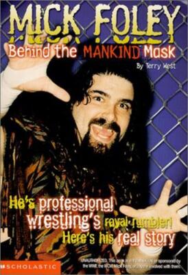 Mick Foley: Behind the Mankind Mask West, Terry M. 9780439243834| eBay