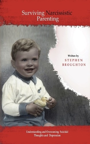 Stephen Broughton Surviving Narcissistic Parenting (Paperback) (UK ...