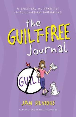 The Guilt-Free Journal Ser.: The Guilt-Free Journal by Jan Silvious ...