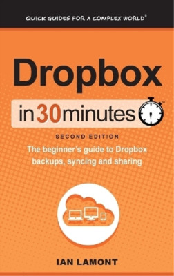 Ian Lamont Dropbox In 30 Minutes (2nd Edition) (Relié) | eBay