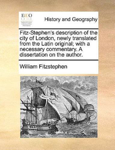 Fitz-Stephen's Description of the City of London, Newly Translated from ...
