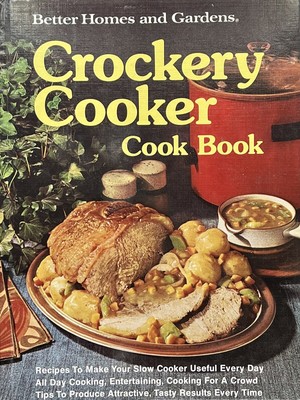 BETTER HOMES AND GARDENS CROCKERY COOKER COOK BOOK VINTAGE 1976 EDITON ...