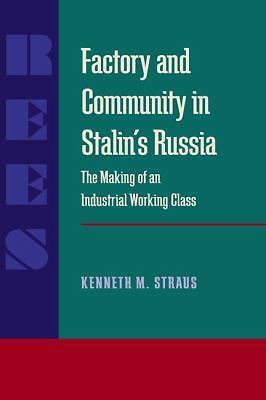 Russian and East European Studies: Factory and Community in Stalin's ...
