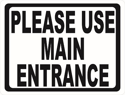 Please Use Main Entrance Sign. Inform of Business Entry Point. Size ...