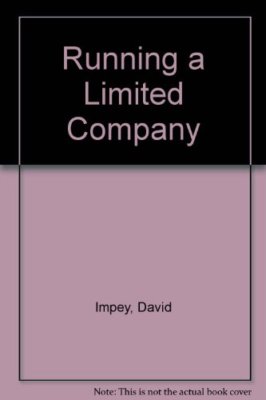 Running a Limited Company By David Impey, Nicholas Montague ...