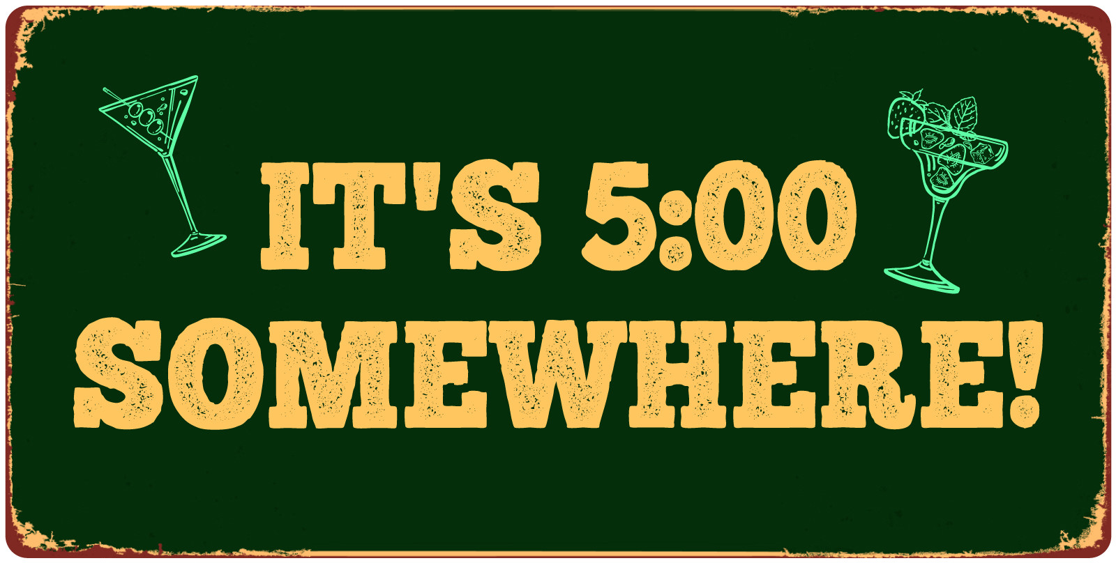 932HS It's 5 Somewhere! 5"x10" Aluminum Hanging Novelty Sign | eBay