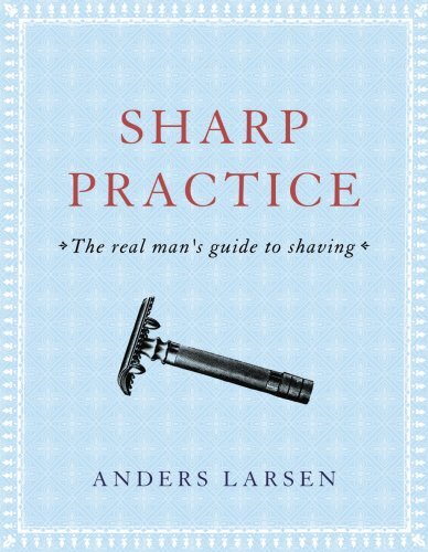 Sharp Practice: The Real Man's Guide..., Larsen, Anders 593057309 | eBay