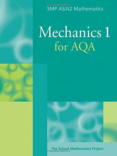 Mechanics 1 for AQA (SMP AS/A2 Mathematics for AQA) By School Ma ...