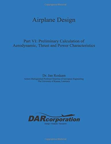 Airplane Design Part VI : Preliminary Calculation of Aerodynamic Thr ...