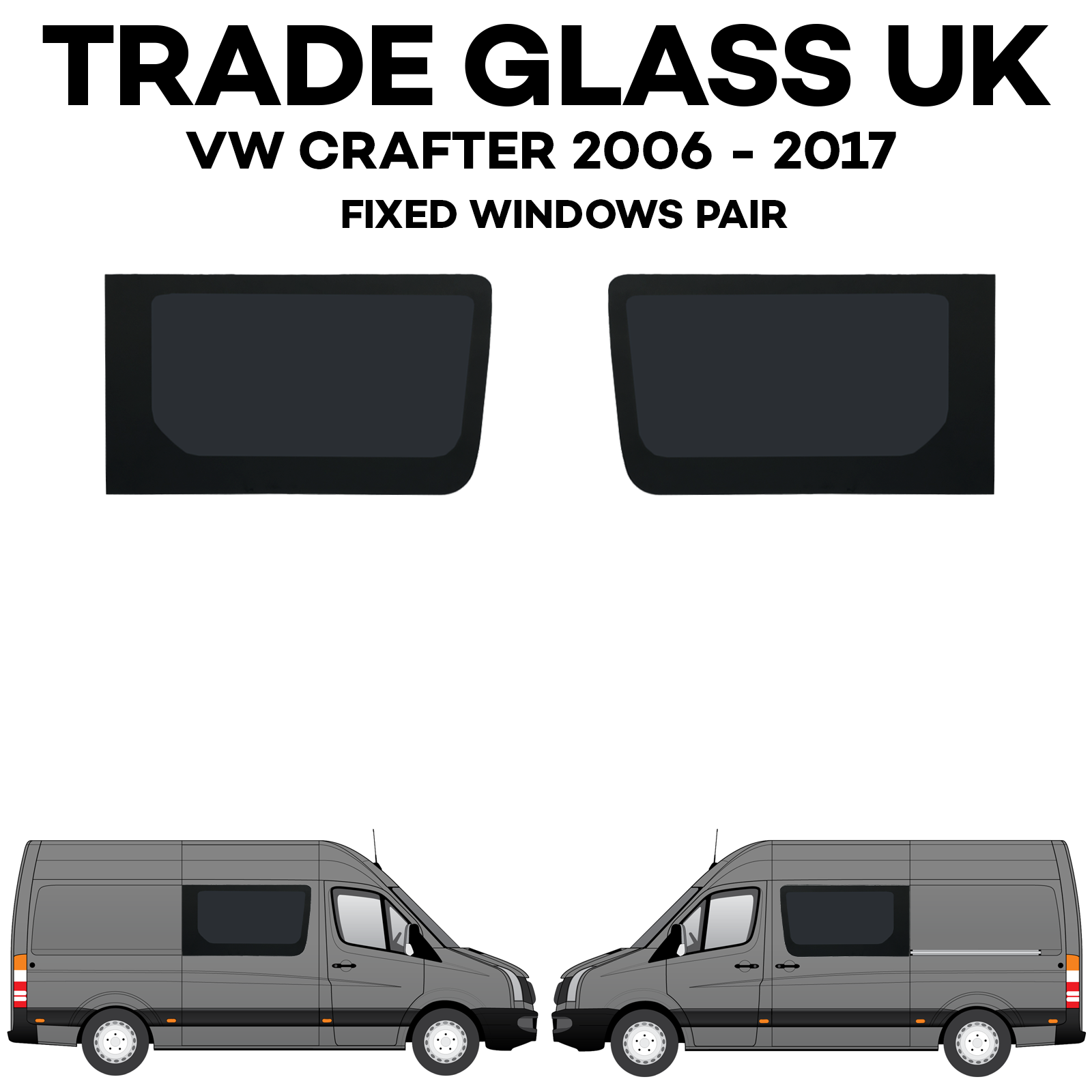 VW CRAFTER Tinted FIXED Windows, MWB LWB 2006-2017 with FIT KIT & UTRIM ...