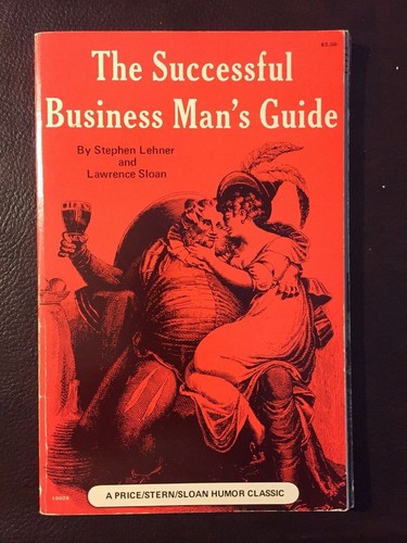 The SUCCESSFUL BUSINESS MAN'S GUIDE ~ PRICE/STERN/SLOAN Humor by ...
