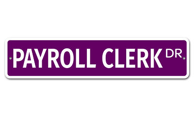 6967 SS Payroll Clerk 4" x 18" Novelty Street Sign Aluminum | eBay