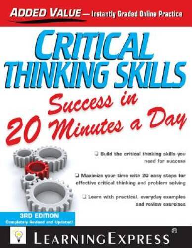 Critical Thinking Skills Success in 20 Minutes a Day (Skill Builders in ...