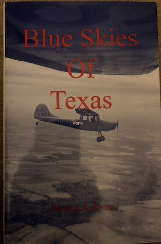 BLUE SKIES OF TEXAS by Waylon A. Lyons Aviation Stories SIGNED H/C | eBay