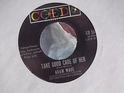 45B ADAM WADE TAKE GOOD CARE OF HER/TOO FAR ON COED RECORDS | eBay