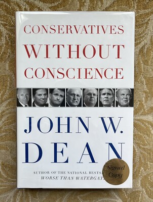 Conservatives Without Conscience by John Dean SIGNED 1st/1st 2006 HCDJ ...