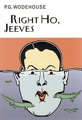 Right Ho, Jeeves (Everyman's Library P G WODEHOUSE) by Wodehouse, P.G ...