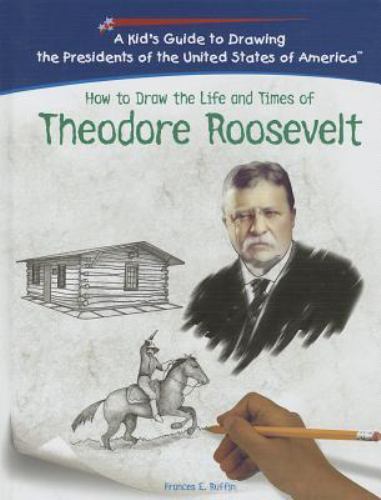 Theodore Roosevelt by Ruffin, Frances E. 9781404230026| eBay
