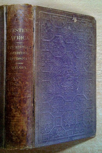 Wilson, Rev. J Leighton WESTERN AFRICA: ITS HISTORY, CONDITION, AND ...