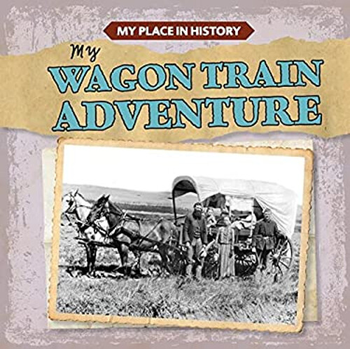My Wagon Train Adventure Library Binding Lynda Arnez | eBay