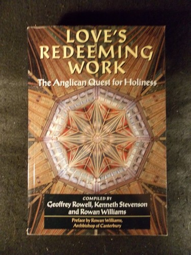 Love's Redeeming Work : The Anglican Quest for Holiness (2004, UK-Paperback) | eBay