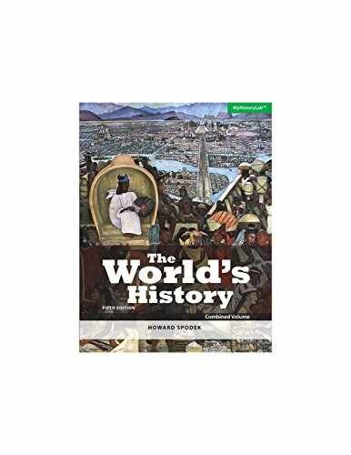 The World's History: Combined - Hardcover, by Spodek Howard ...