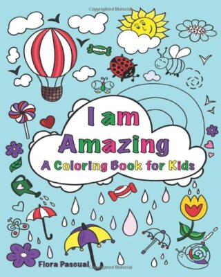 I am Amazing: A Coloring Book for Kids: Positive Affirmatio... by ...