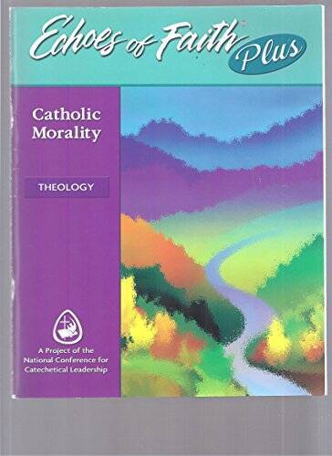 Echoes of Faith Plus Companion Booklet: Catholic Morality - Paperback - GOOD | eBay