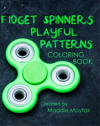 Maddie Mayfair Fidget Spinners Playful Patterns Coloring Book (Poche ...