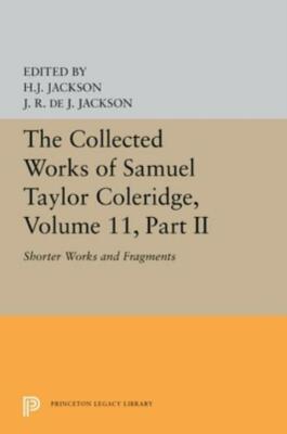 The Collected Works of Samuel Taylor Coleridge, Volume 11: Shorter Works an... 9780691627885| eBay