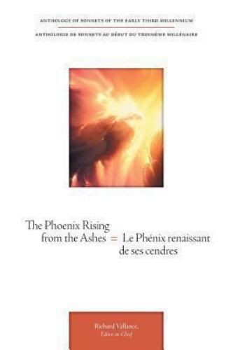 Phoenix Rising from the Ashes : Anthology of Sonnets of the Early Third ...