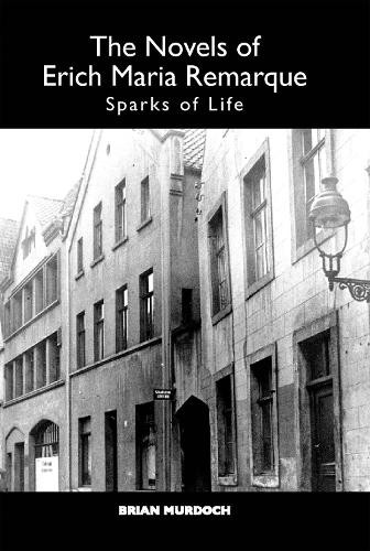 Brian Murdoch The Novels of Erich Maria Remarque (Paperback) (UK IMPORT ...
