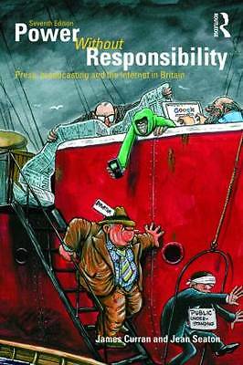 Power Without Responsibility: Press, Broadcasting and the Internet in ...